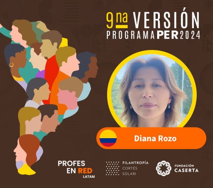 Profes en RED: Diana Rozo – Colombia – Fundación Caserta